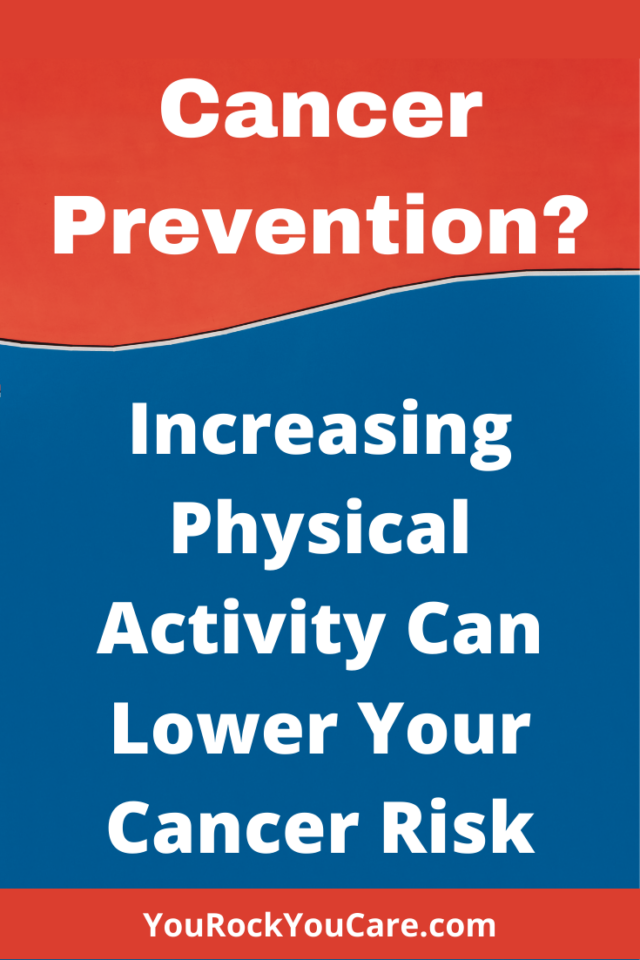 Cancer Prevention? Increasing Physical Activity Can Lower Cancer Risk