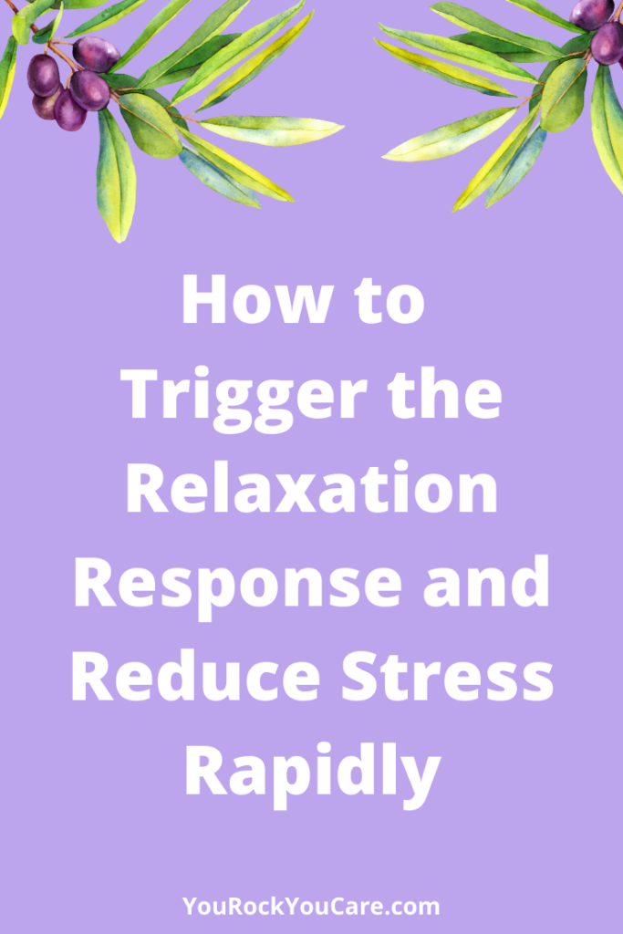 How to Trigger the Relaxation Response and Reduce Stress Rapidly